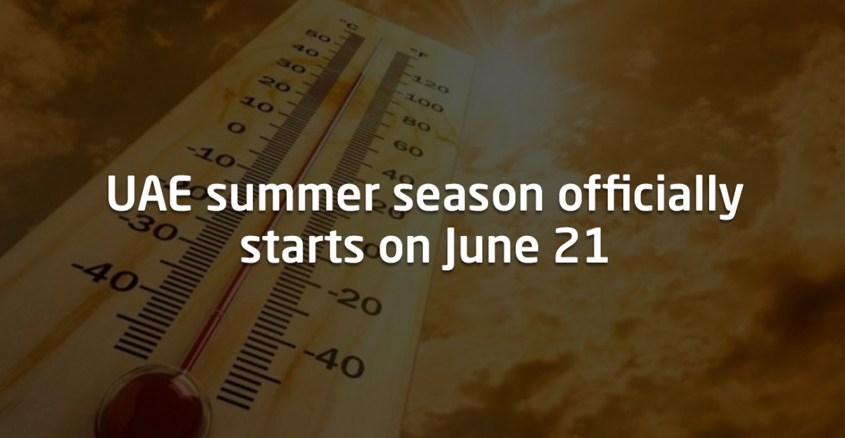 UAE summer season officially starts on June 21 | OERLive - OER Live | Oman